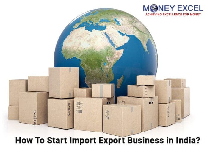 How To Start Import Export Business in India?